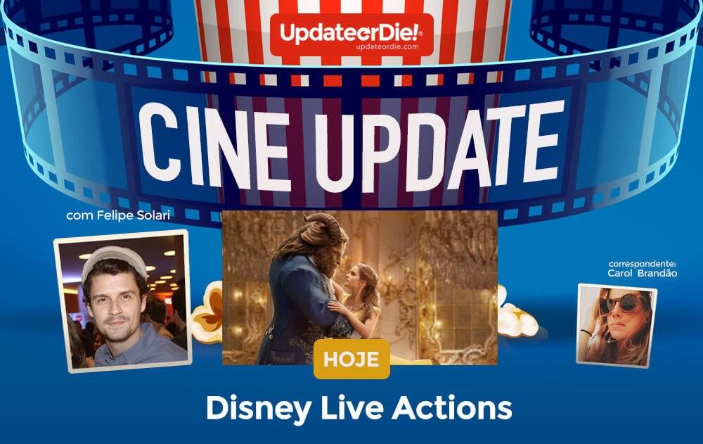 Cine Update: Disney Live Action - Update or Die!