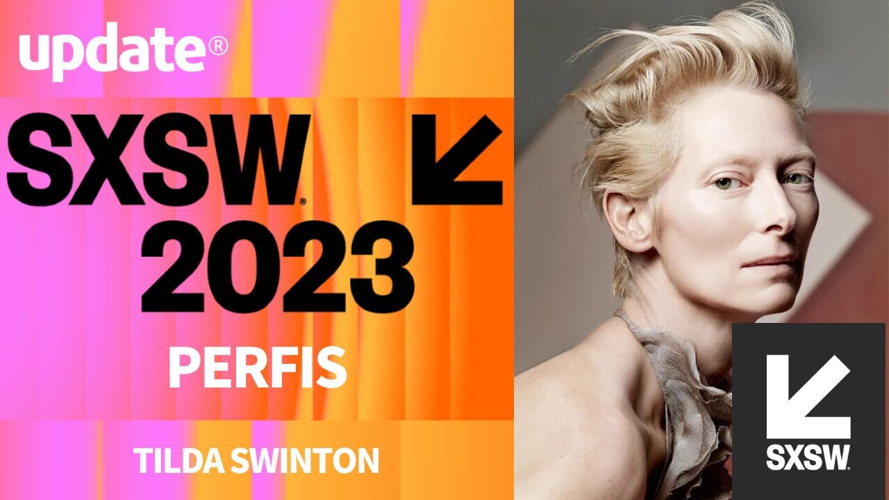 SXSW Tilda Swinton - Update or Die!